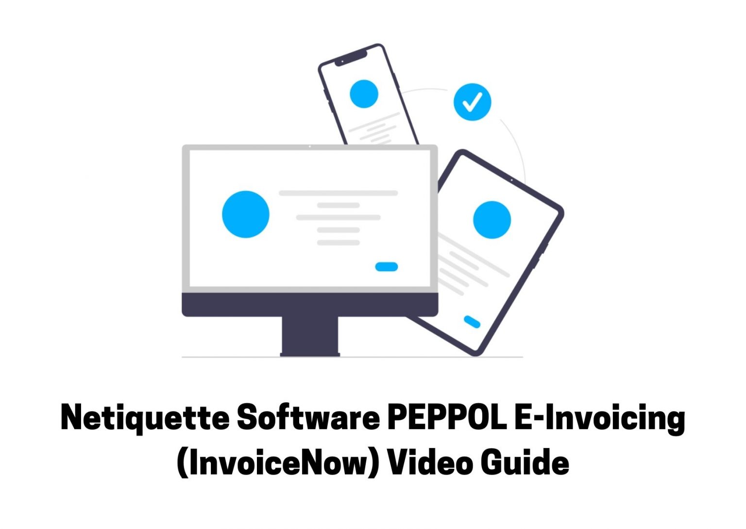 Netiquette is PEPPOL E-Invoicing Ready